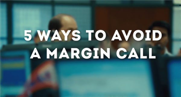 5 Ways to Avoid a Margin Call – – Tradingsim